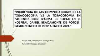 INCIDENCIA DE LAS COMPLICACIONES DE LA TORACOSCOPIA.pptx