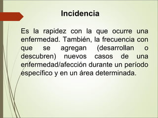 Incidencia y prevalencia | PPT