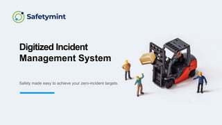 Incident Management Software from Safetymint | PPT