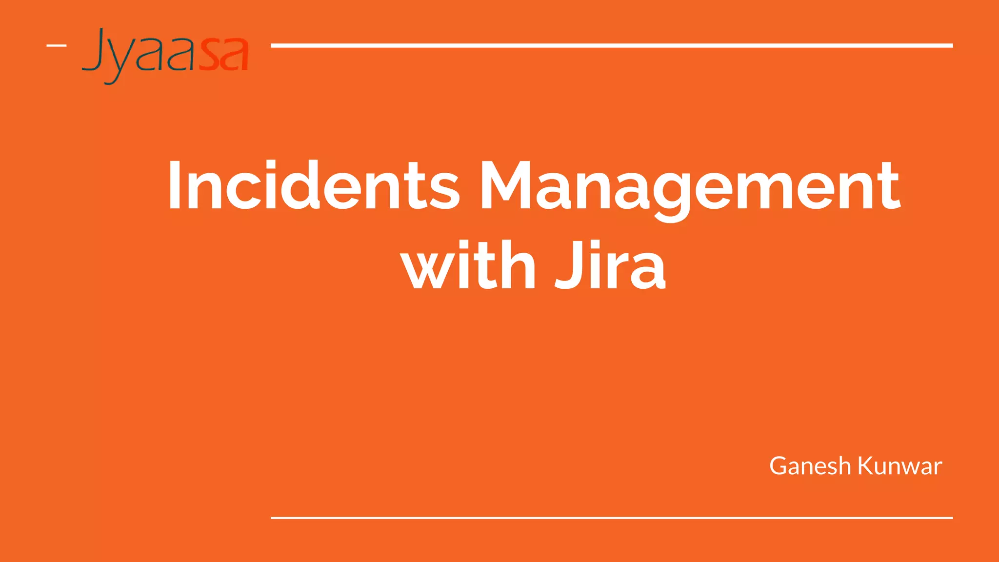 Incident management with jira | PPTX