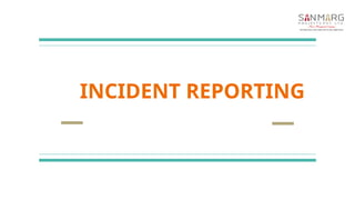 INCIDENT REPORTING.pptx Safety Awareness Program | PPTX