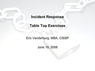 Incident response table top exercises | PPT