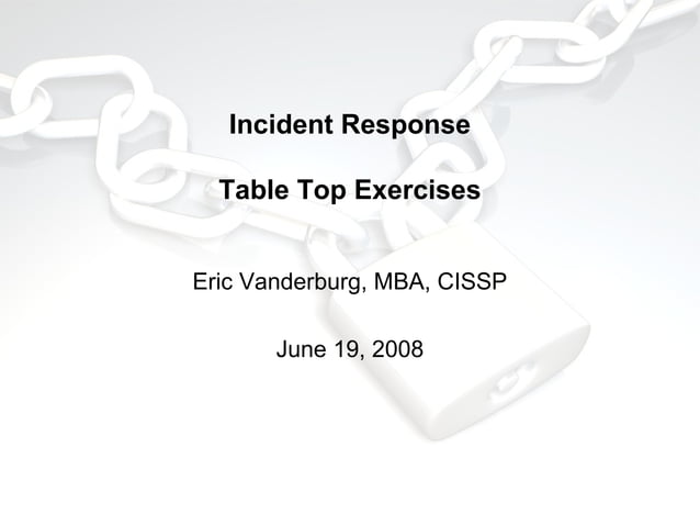 Incident response table top exercises | PPT | Information and Network Security | Computing
