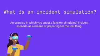 Guide to Incident Simulations | PDF