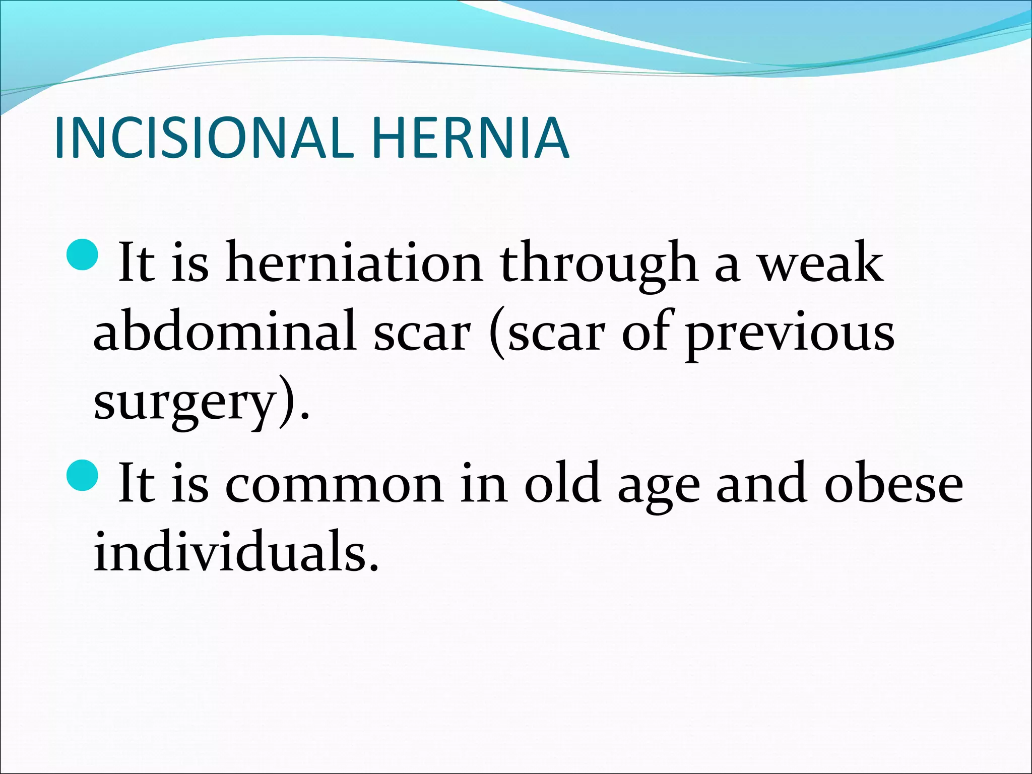 Types, Investigation, complication and treatment of Incisional hernia | PPT