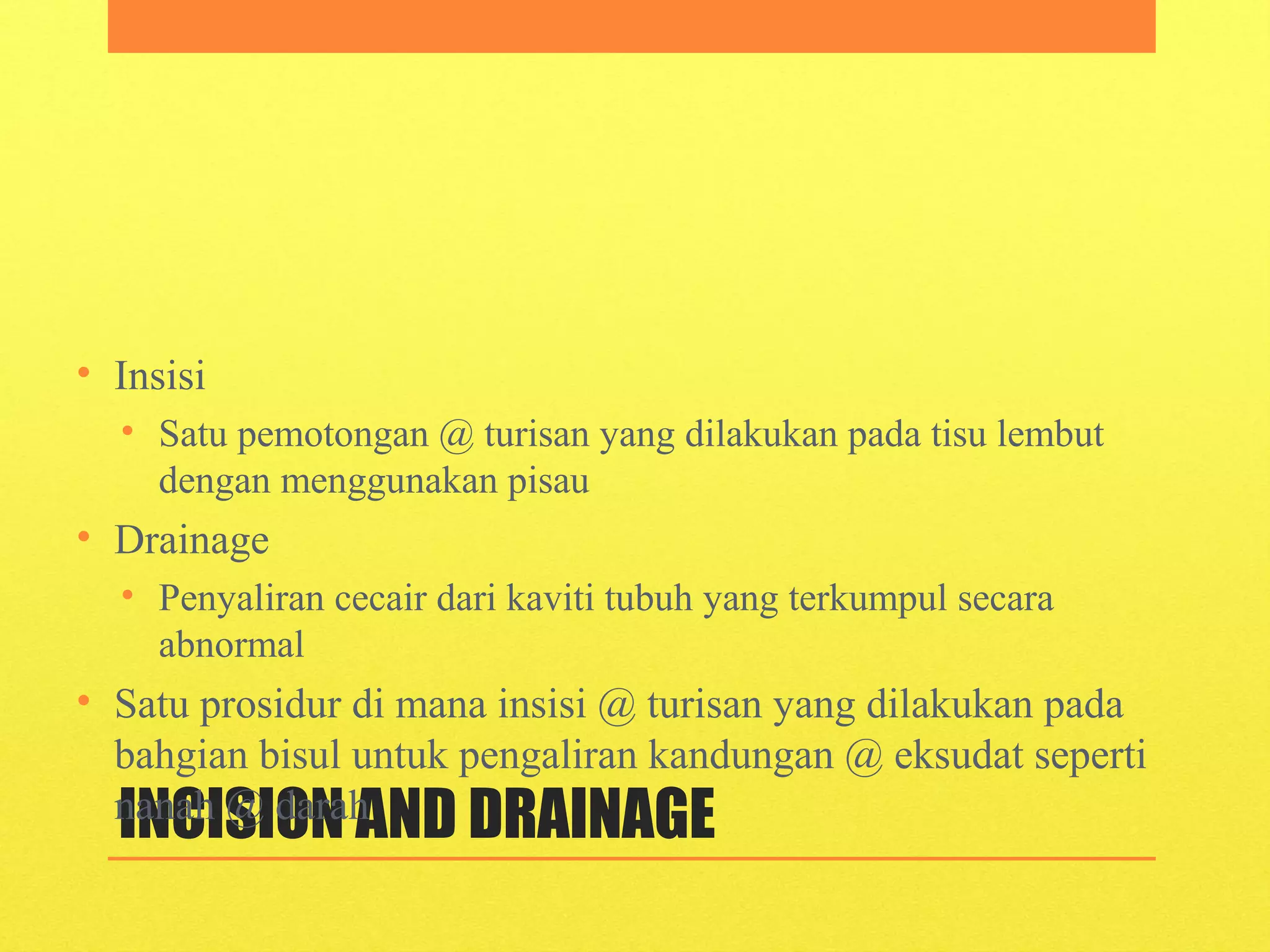 INCISION AND DRAINAGE | PPT
