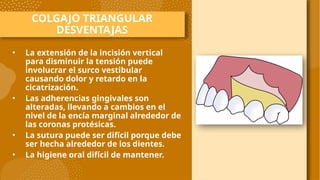 INCISIONES Y COLGAJOS EN ODONTOLOGÍA.pptx