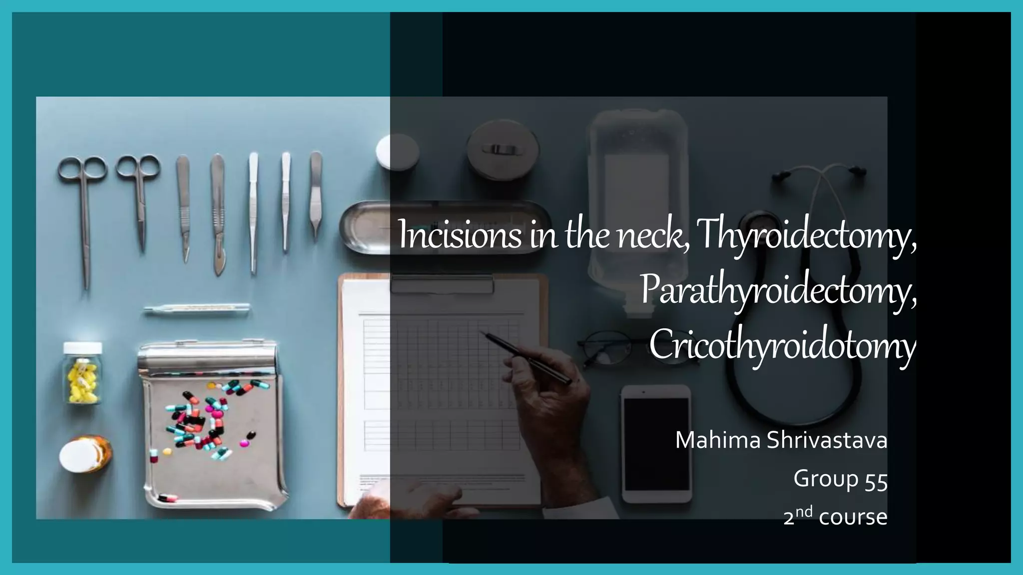 Incisions in the neck, thyroidectomy, parathyroidectomy | PPTX