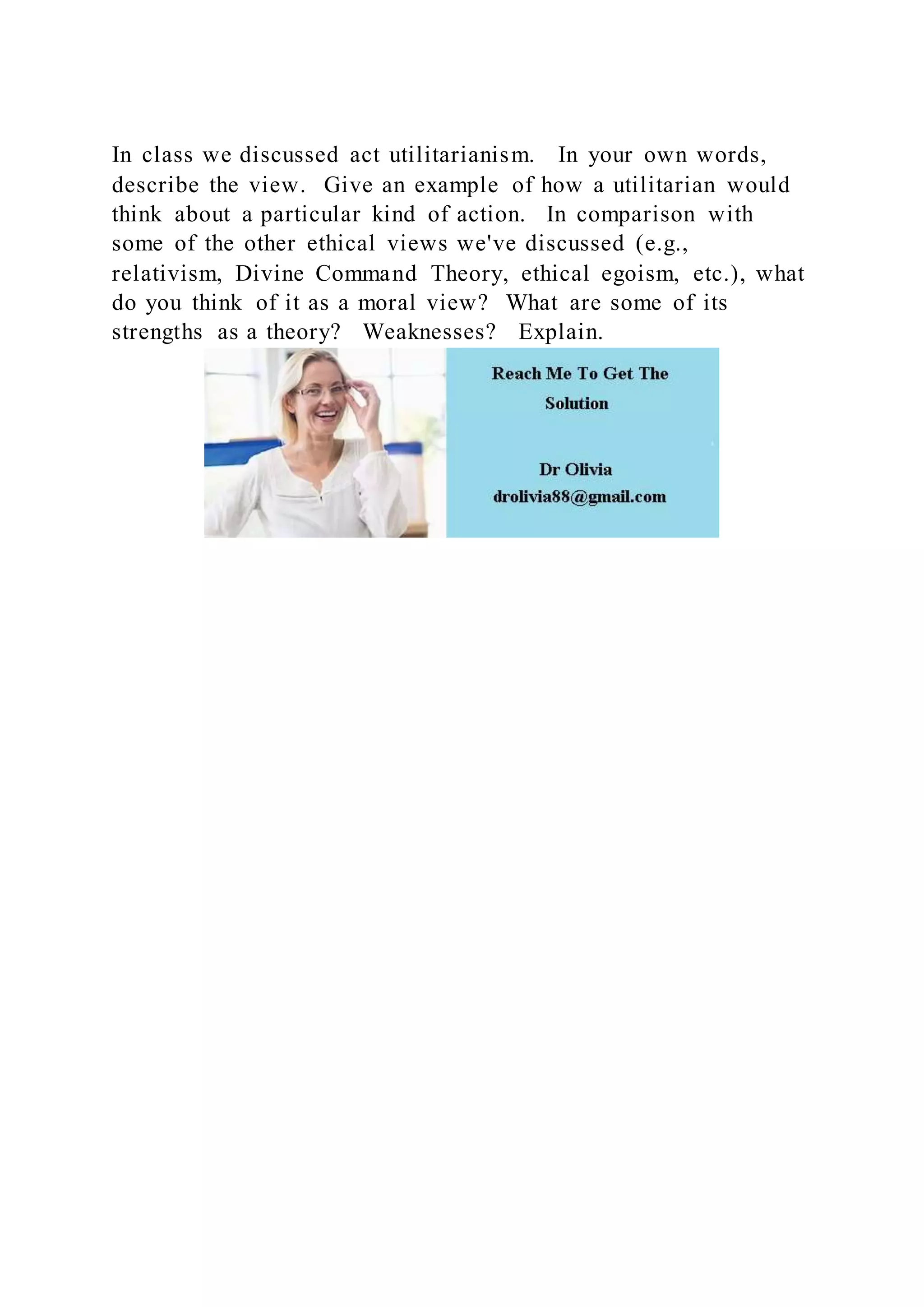 In class we discussed act utilitarianism. In your own words, descri | PDF