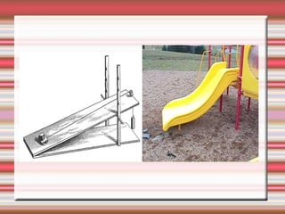 Inclined Plane Slide