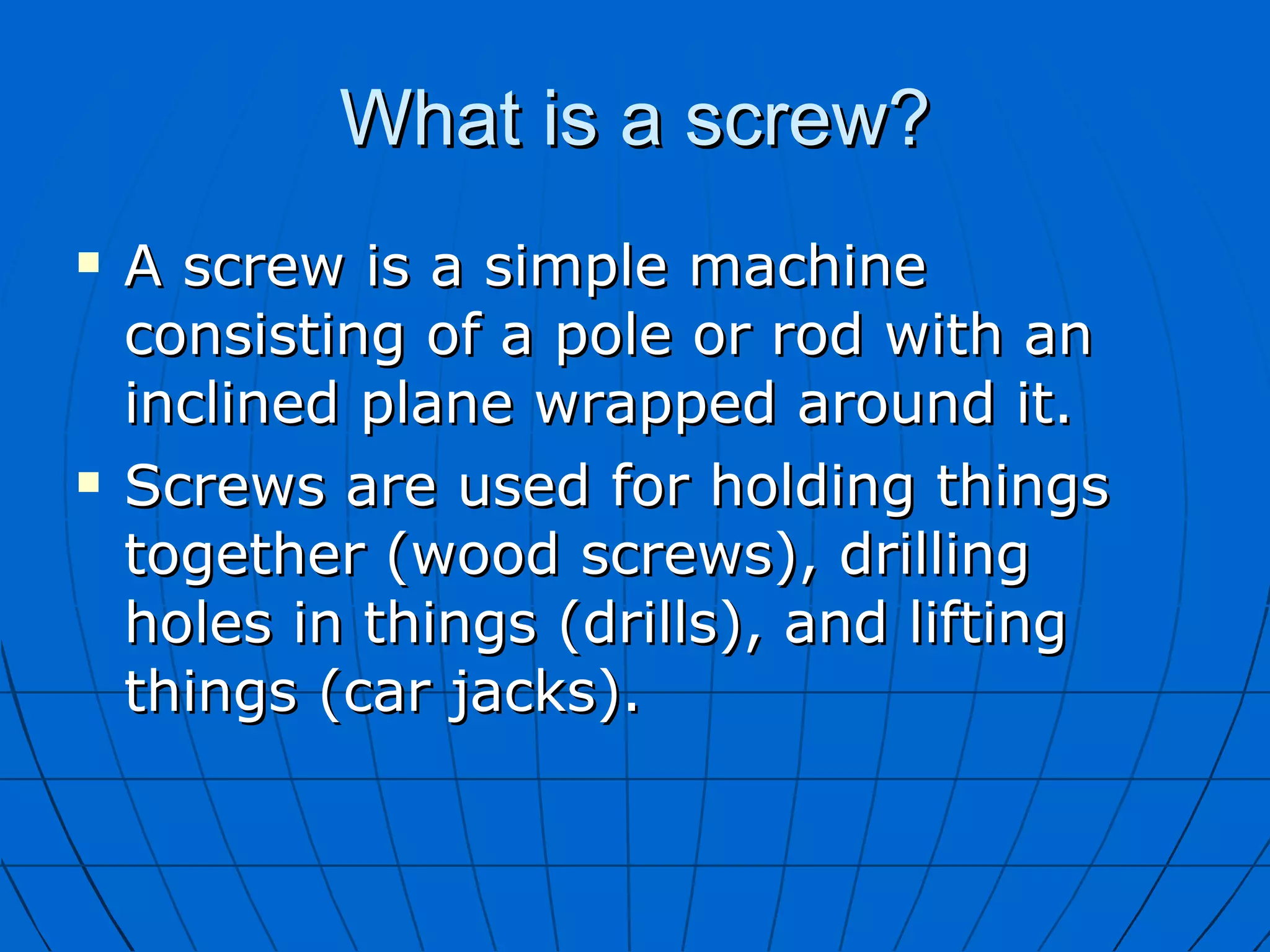 Inclined Planes Screws Wedges | PPT