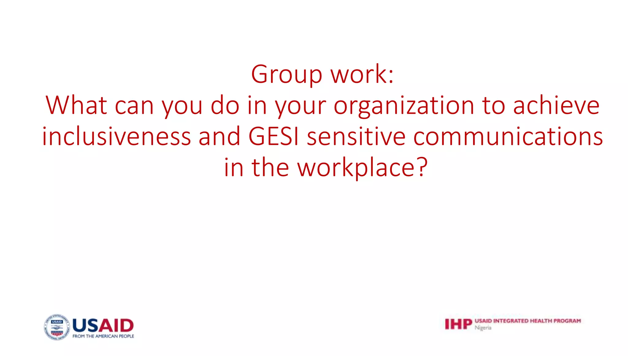 Inclusion and GESI sensitive communication in the workplace.pptx