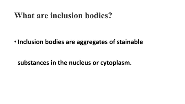 Inclusion bodies | PPTX