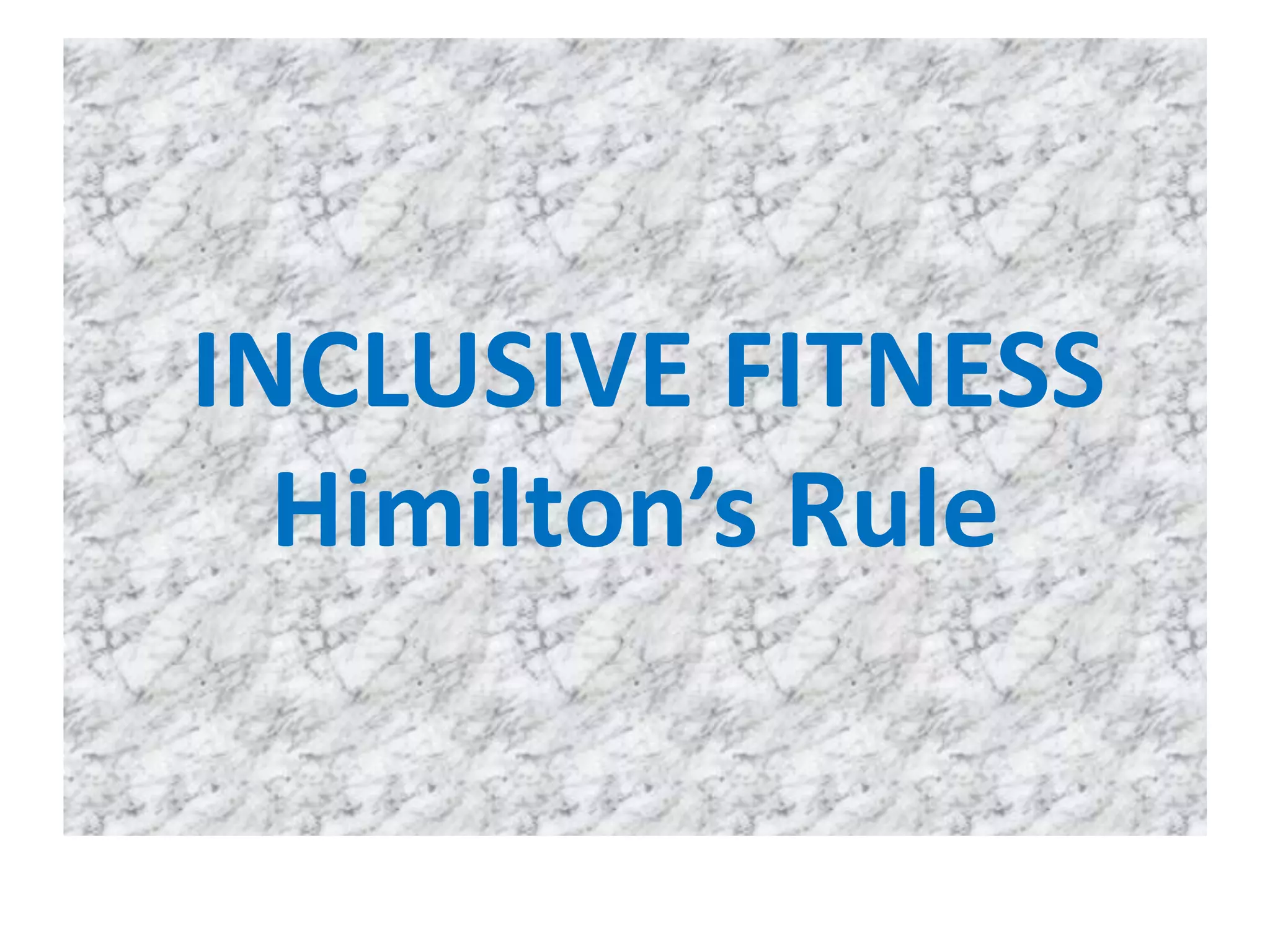 Inclusive Fitness Hamilton Rule | PPTX