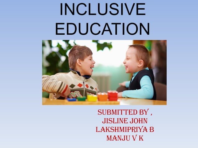 Inclusive education ppt | PDF | Special Needs Kids | Parenting