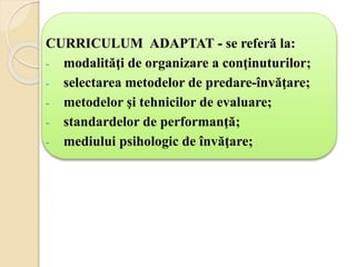 Incluziune adaptari curriculare_2015 (2) (1) | PPTX