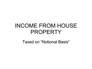 INCOME FROM HOUSE PROPERTY | PPT