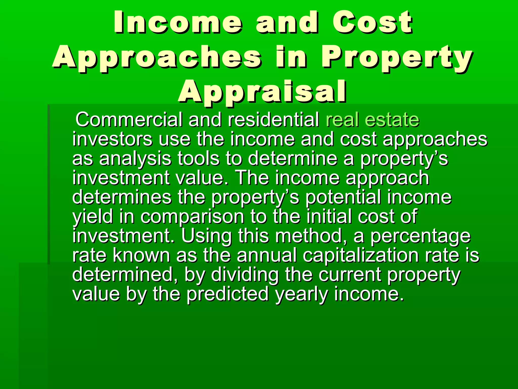 Income and cost approaches in property appraisal by scott stokas | PPT