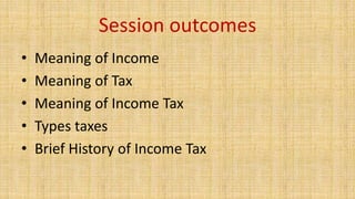 Income Tax-I Session-1.1.pptx | Personal Taxes | Personal Finance
