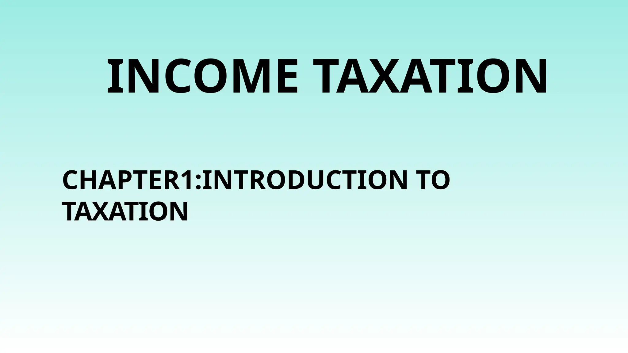 Income taxation introduction to chap ppt | PPTX