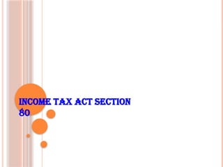 INCOME TAX DEDUCTIONS UNDER SEC 80.pptx