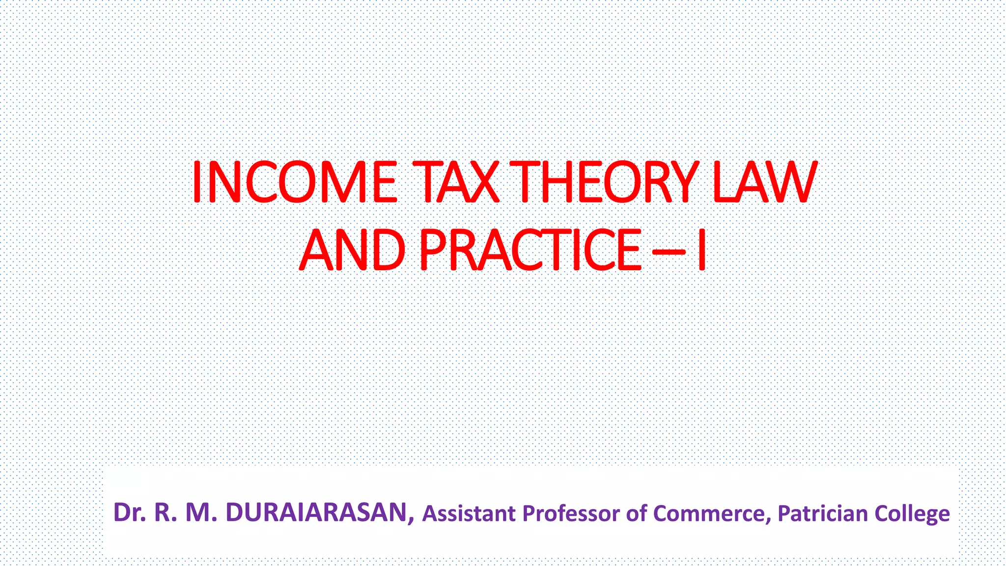 Income tax law & practice | PPTX | Business Accounting & Finance | Business