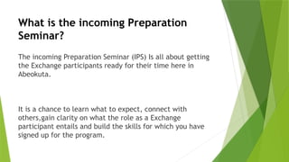 AIESEC in Abeokuta IncomingPreparationSeminar.pptx
