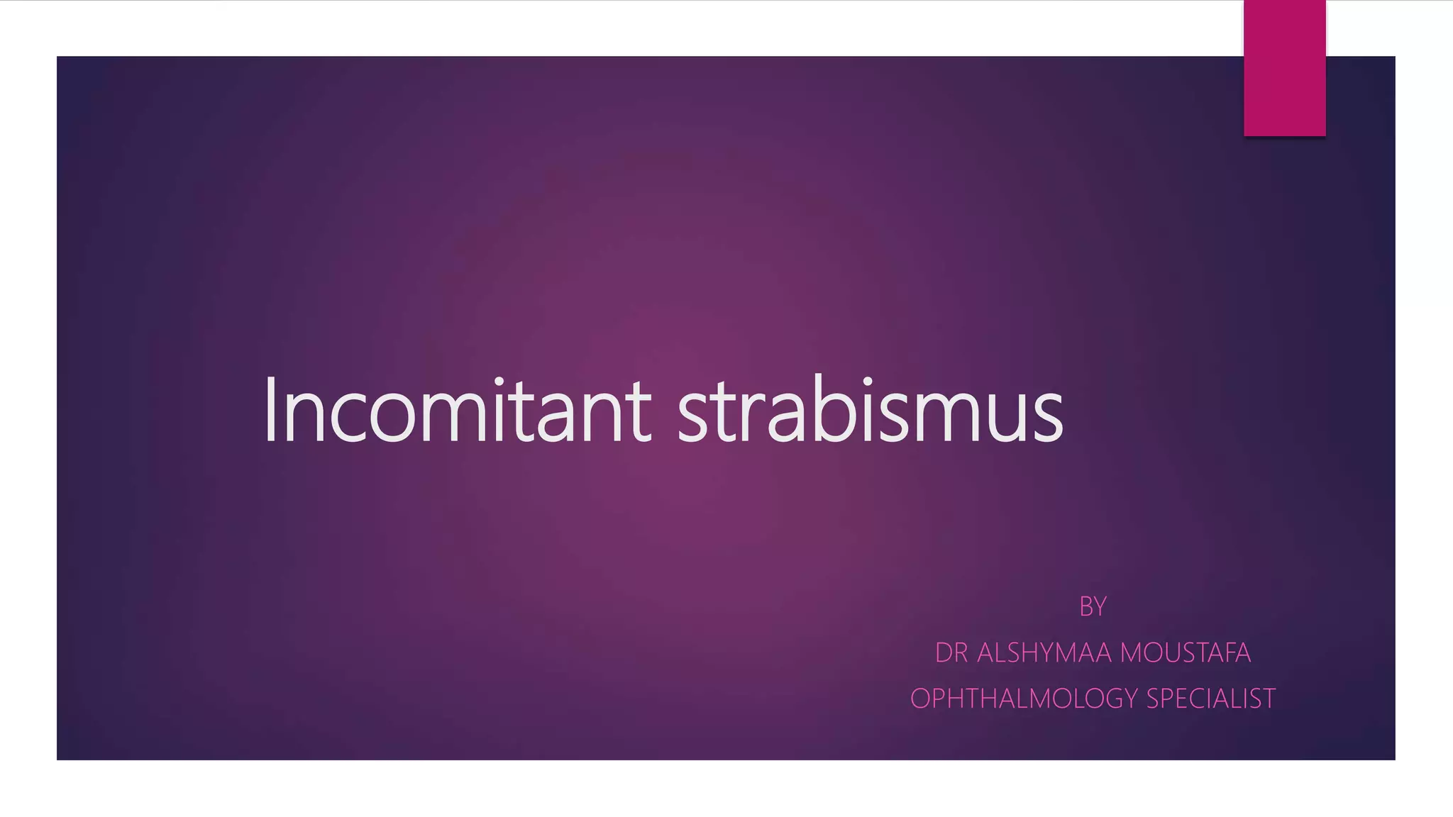 Incomitant strabismus | PPTX