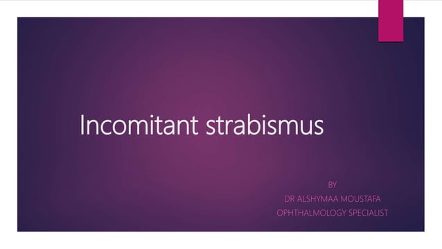 Incomitant strabismus | PPTX