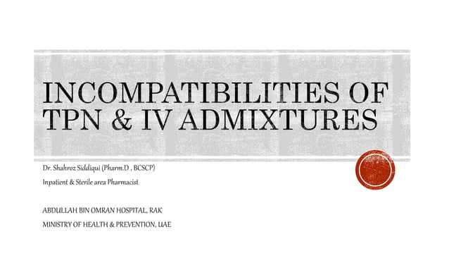 Incompatibilities of tpn & iv admixures | PPTX | Pharmaceutical Drugs ...