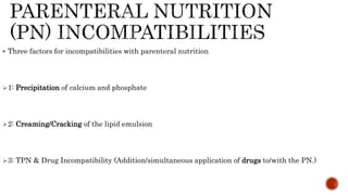 Incompatibilities of tpn & iv admixures | PPTX