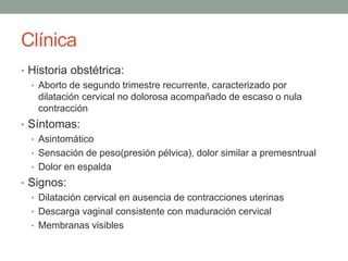 Incompetencia cervical | PPTX