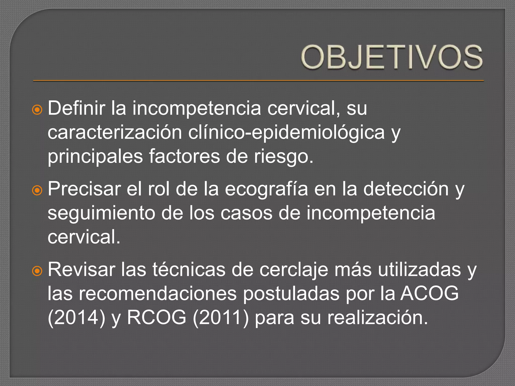 Incompetencia cervical y cerclaje en obstetricia | PPTX