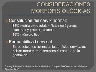 Incompetencia cervical y cerclaje en obstetricia | PPTX