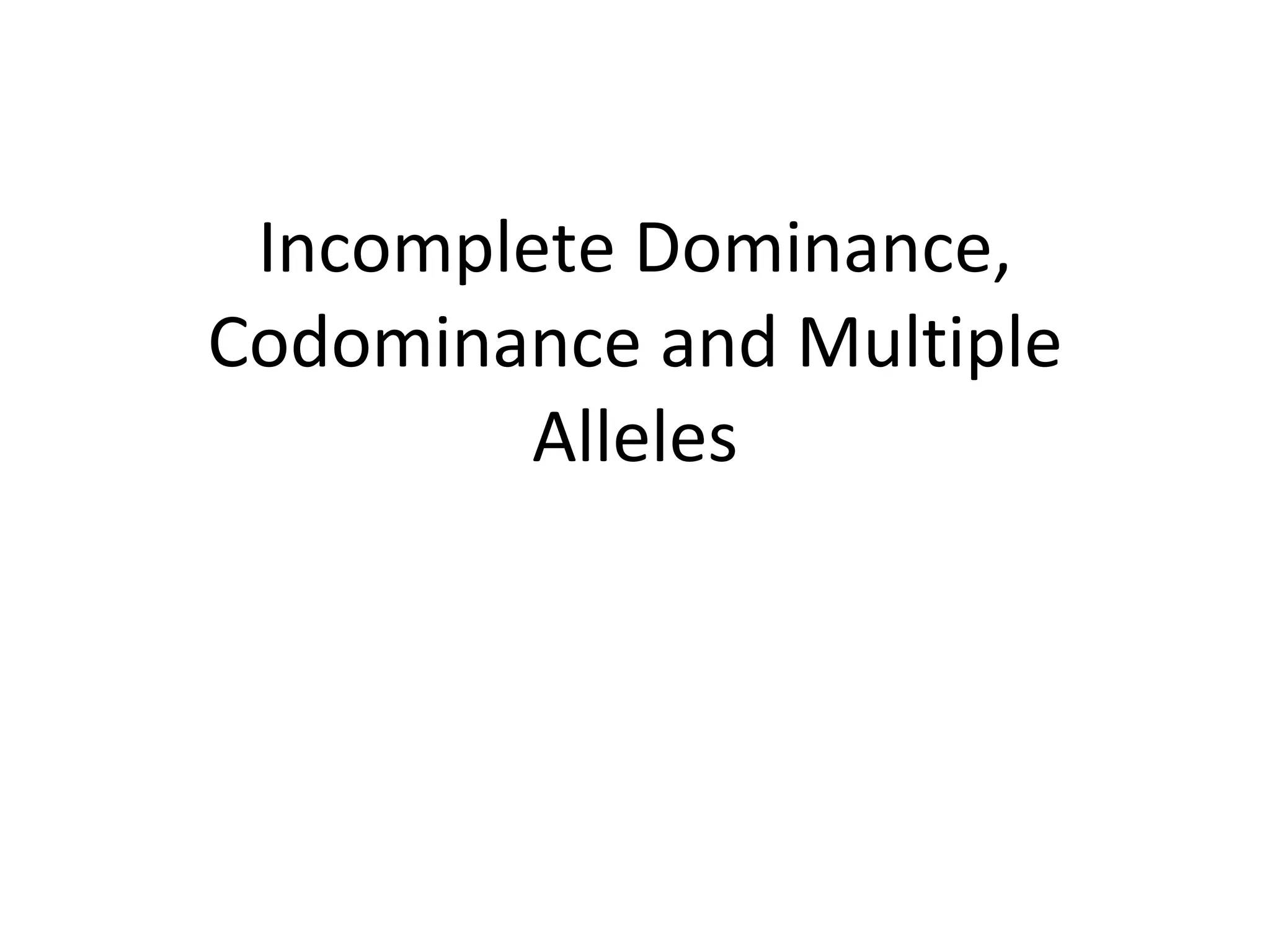 Incomplete codominance multiple_alleles | PPT