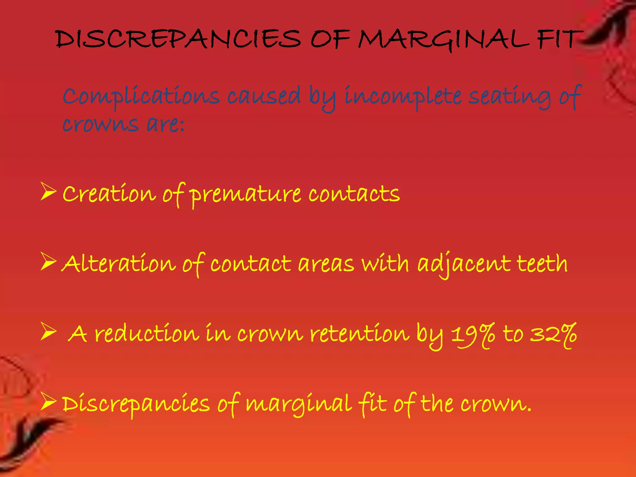 Incomplete seating of cement crowns | PPTX