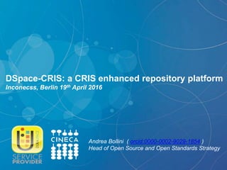 DSpace-CRIS: a CRIS enhanced repository platform | PPT