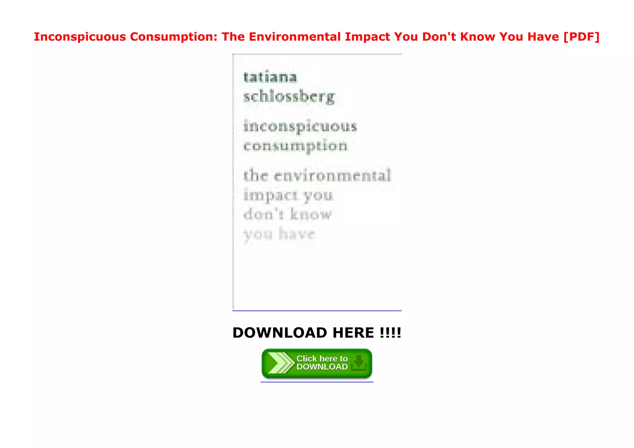 Inconspicuous Consumption: The Environmental Impact You Don't Know You ...
