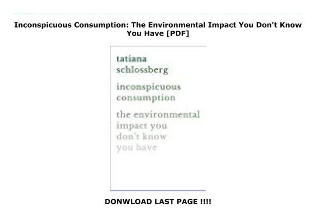 Inconspicuous Consumption: The Environmental Impact You Don't Know You ...