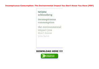 Inconspicuous Consumption: The Environmental Impact You Don't Know You ...