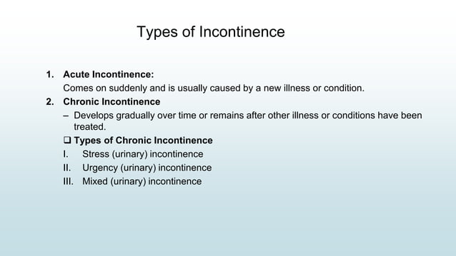 Incontinence | PPTX | Sexual Conditions | Sexual Health