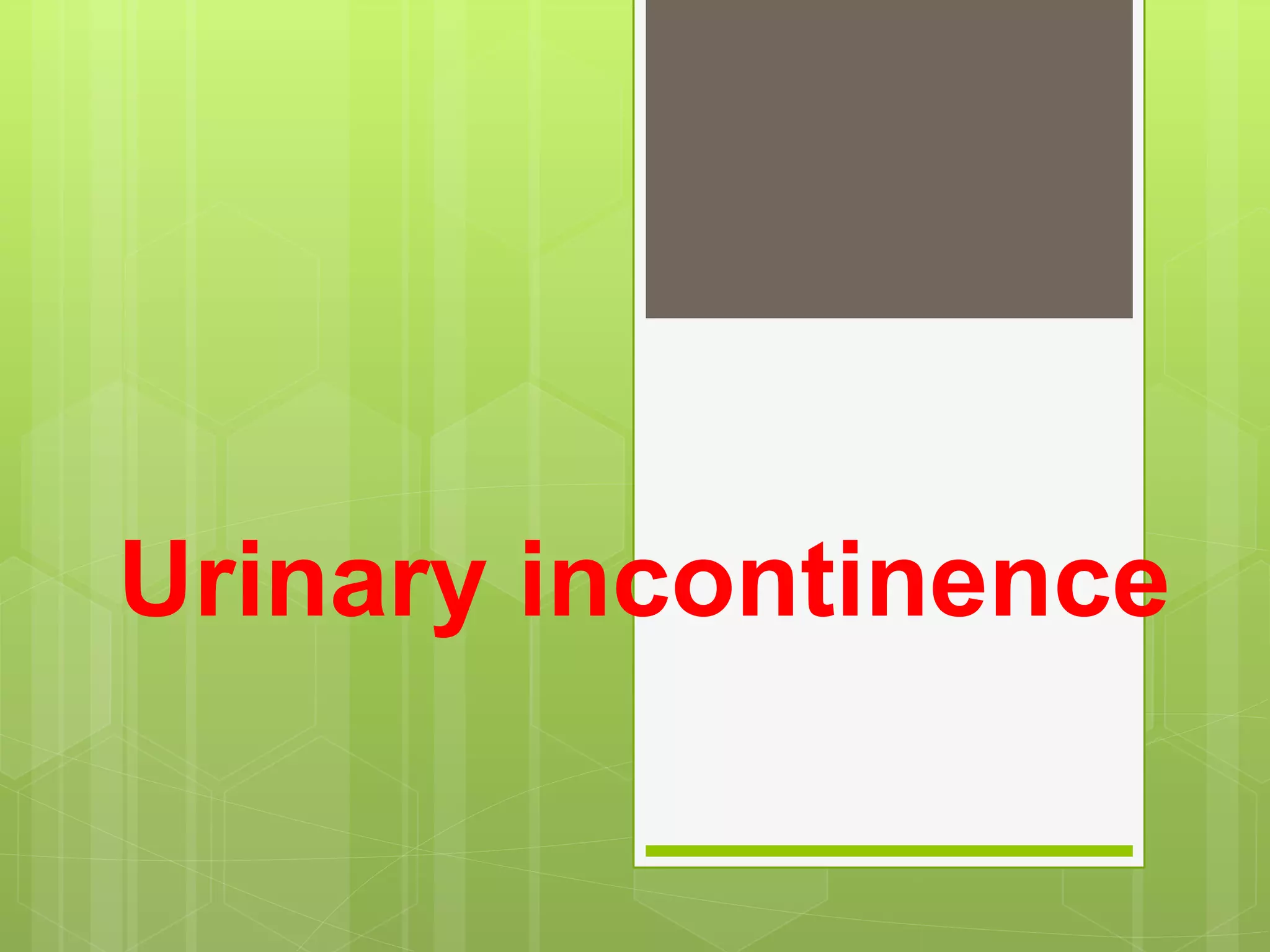 Incontinence | PPTX