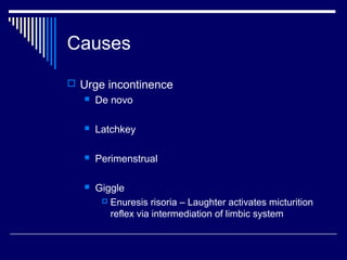 management Incontinence in a 15 year old girl | PPT