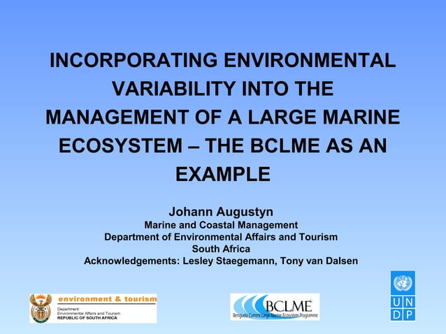 Incorporating Environmental Variability into the Management of a Large Marine Ecosystem- The ...