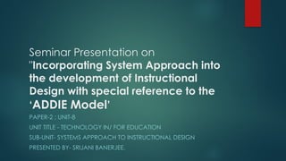 Incorporating System Approach into the development of Instructional ...