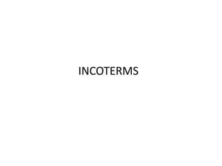 Incoterms | PPTX