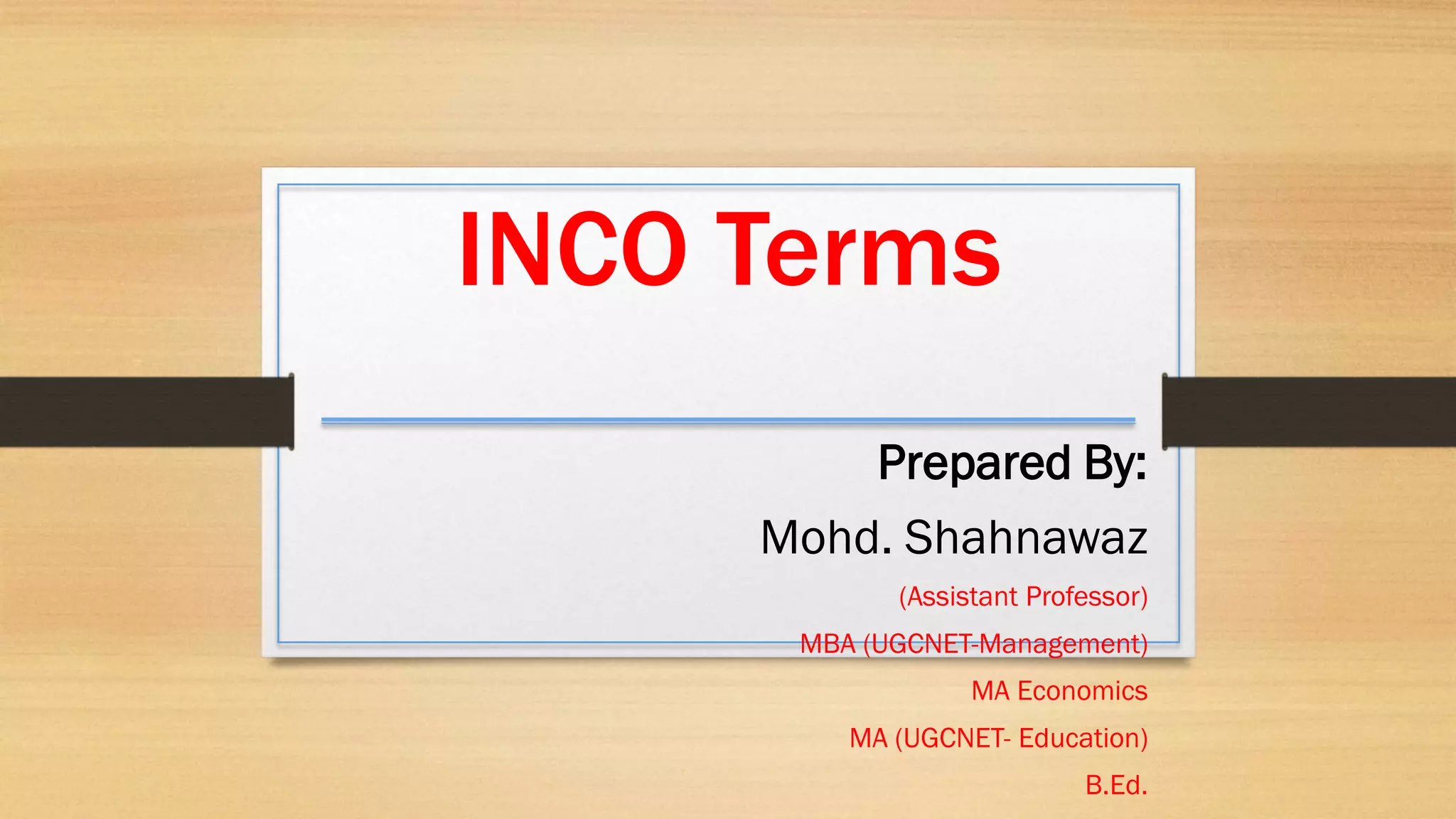INCO terms by Shahnawaz | PPT