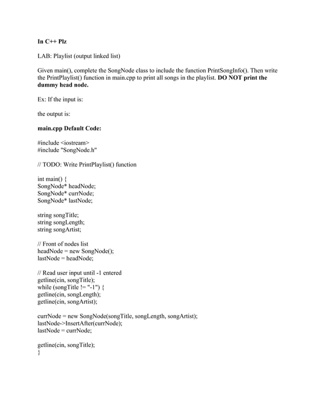 In C++ Plz LAB- Playlist (output linked list) Given main()- complete.pdf