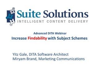 Increasing Findability with Subject Schemes (Advanced DITA Webinar) | PPT