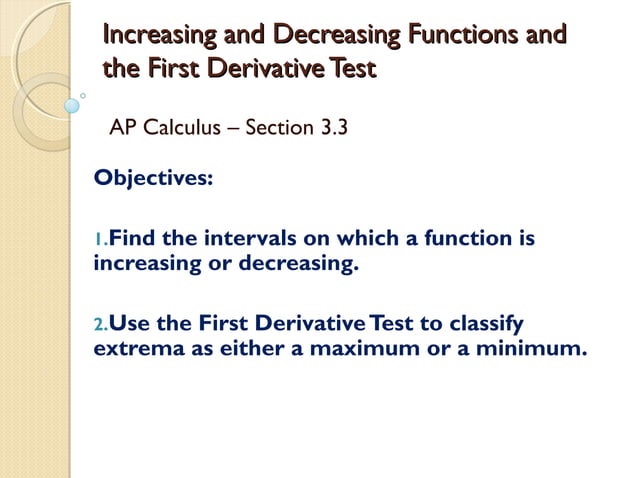 Increasing and decreasing functions ap calc sec 3.3 | PPT